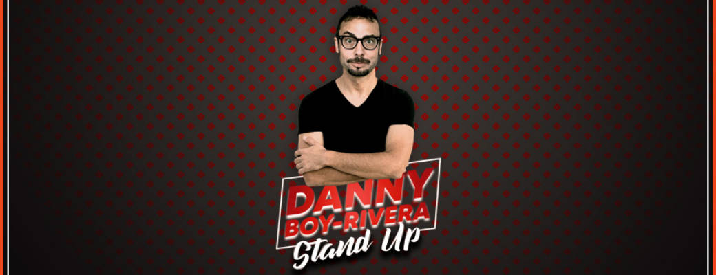 ¡Stand Up! - Danny Boy-Rivera | Venta OFICIAL de entradas
